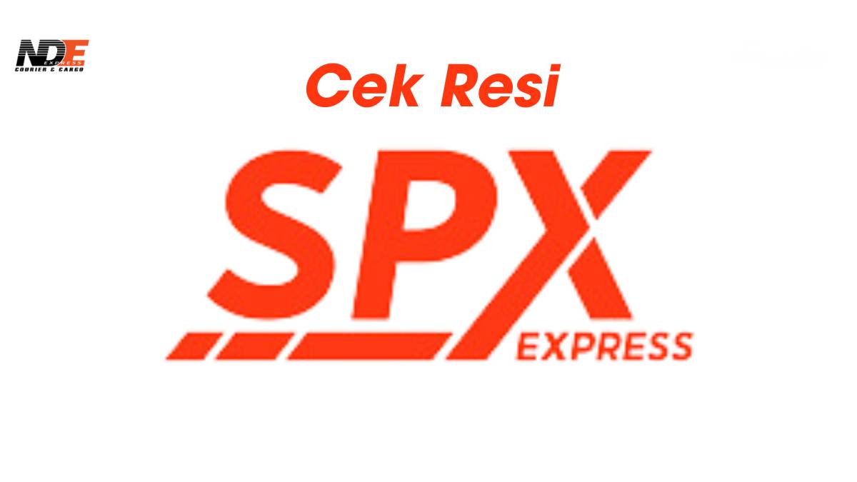 Cara Praktis Cek Resi SPX Hemat dan Lacak Paket Shopee Express - NDE Cargo